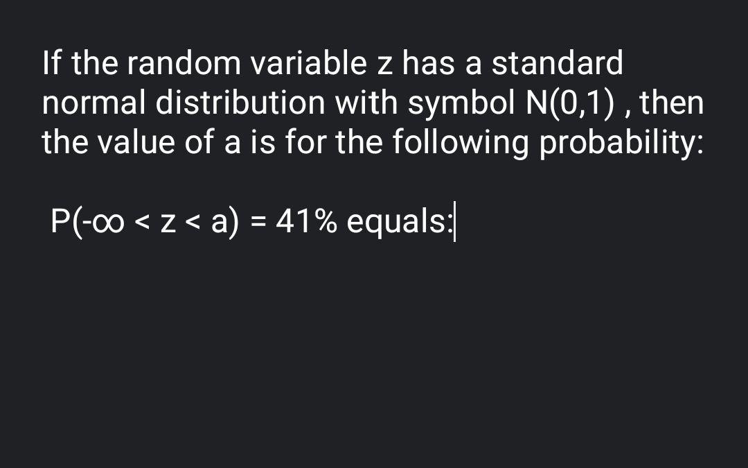 Solved If the random variable z has a standard normal | Chegg.com