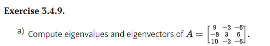 Solved Exercise 3.4.9. a) Compute eigenvalues and | Chegg.com