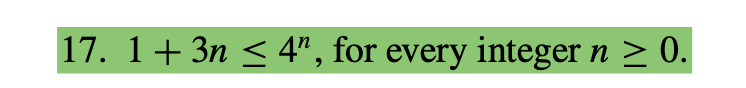 Solved 17. 1+3n≤4n, for every integer n≥0. | Chegg.com