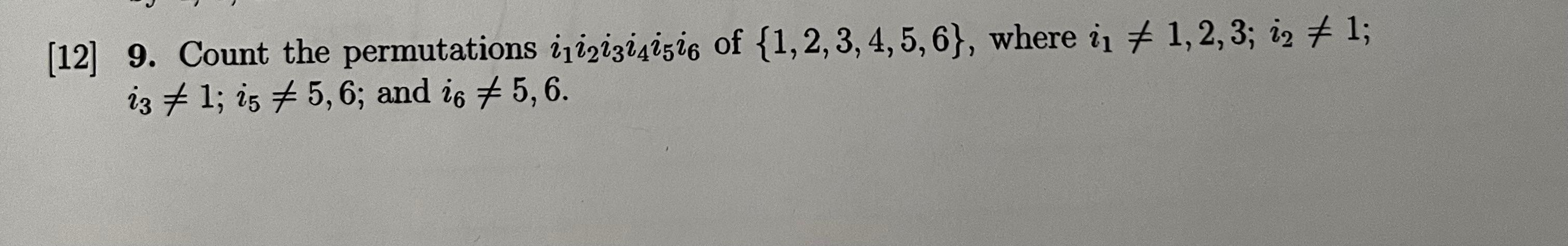 Solved Count the permutations i1i2i3i4i5i6 ﻿of | Chegg.com