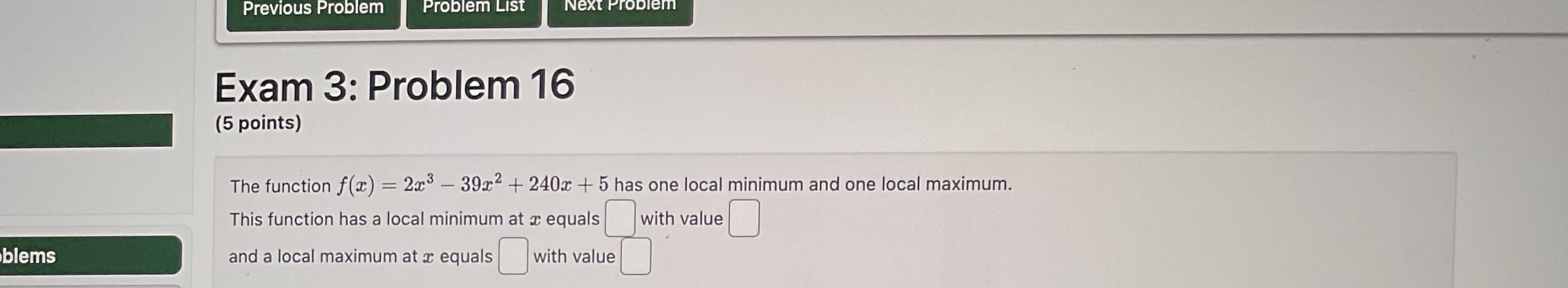 Solved The function f(x)=2x3−39x2+240x+5 has one local | Chegg.com