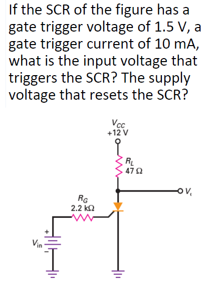 Solved If the SCR of the figure has a gate trigger voltage | Chegg.com