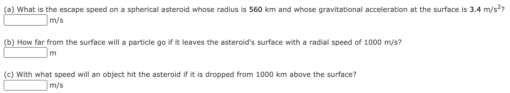 Solved (a) What is the escape speed on a spherical asteroid | Chegg.com