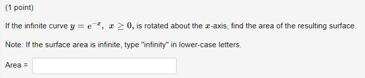 Solved If the infinite curve y=e−x,x≥0, is rotated about the | Chegg.com