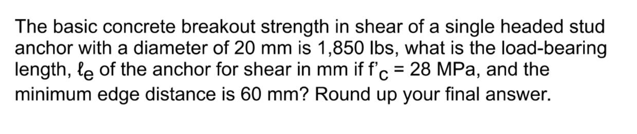 Solved The basic concrete breakout strength in shear of a | Chegg.com