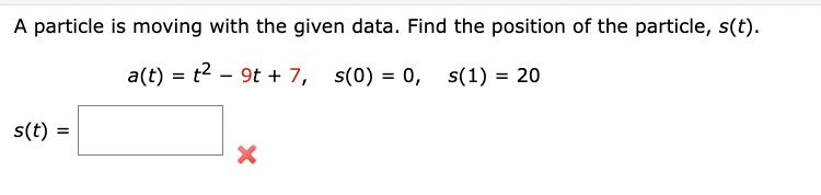 Solved A particle is moving with the given data. Find the | Chegg.com