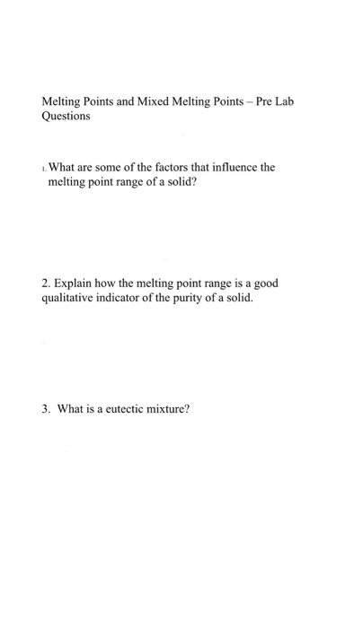 Solved Melting Points and Mixed Melting Points - Pre Lab | Chegg.com