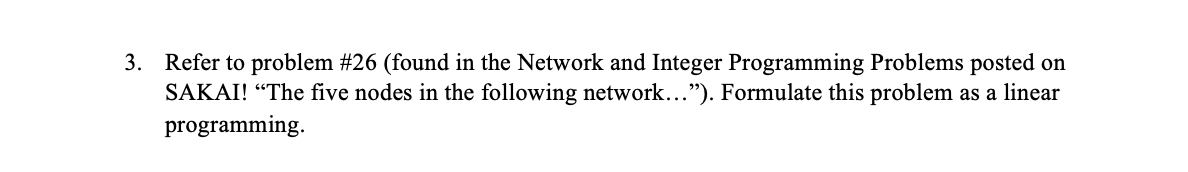 Solved Refer to problem \#26 (found in the Network and | Chegg.com