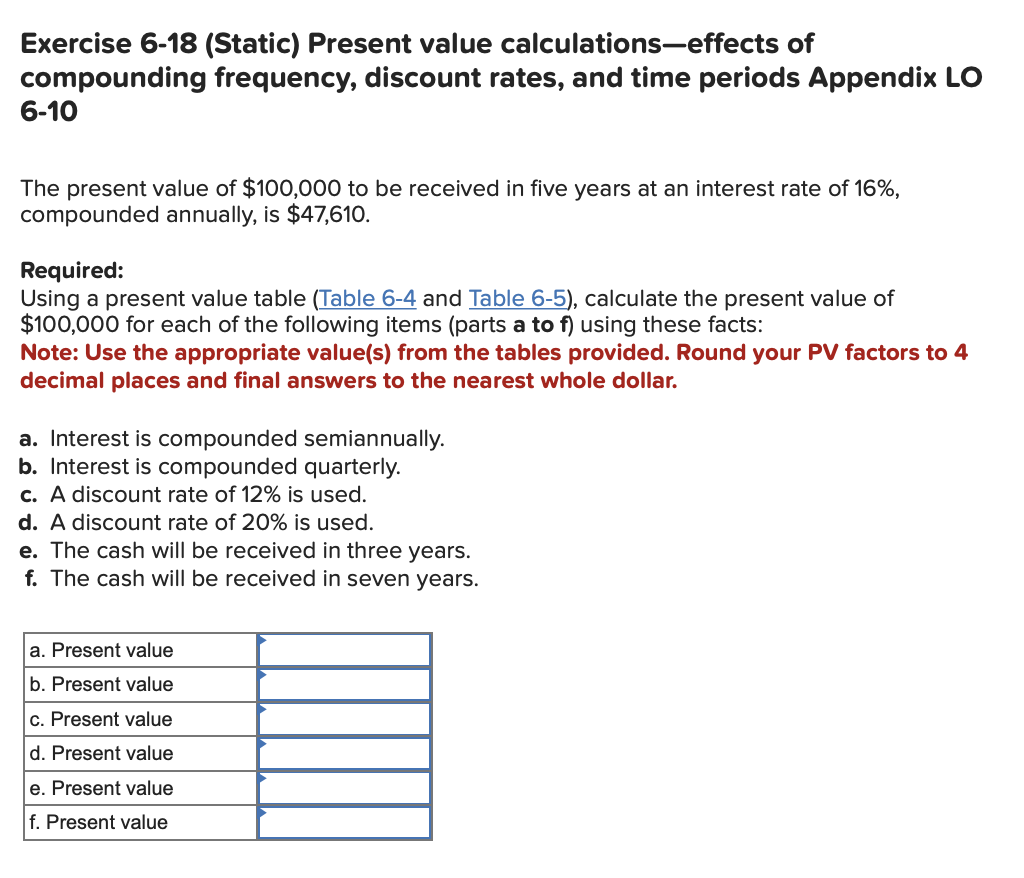 Exercise 6-18 (Static) Present value | Chegg.com