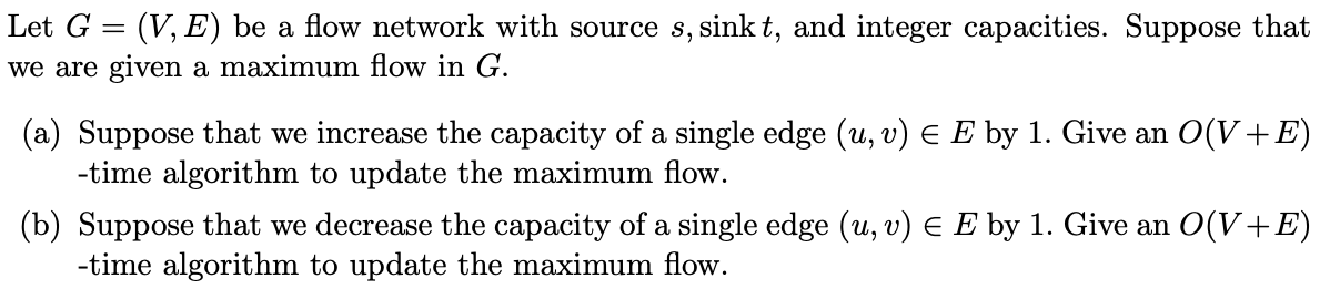 Solved Let G = (V, E) be a flow network with source s, | Chegg.com
