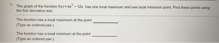Solved The graph of the function f(x)=4x3-12x has one local | Chegg.com