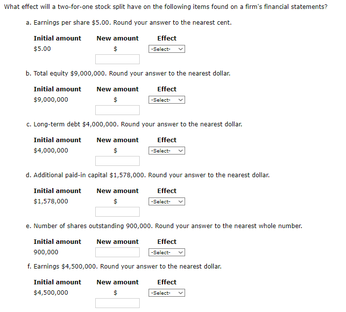 Solved What effect will a two-for-one stock split have on | Chegg.com Solved What effect will a two-for-one stock split have on | Chegg.com