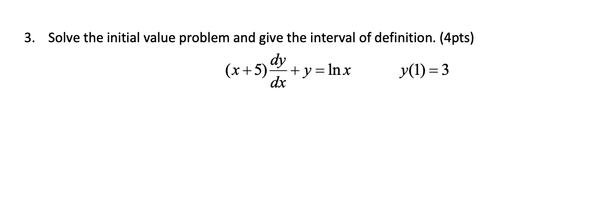 Solved 3. Solve the initial value problem and give the | Chegg.com