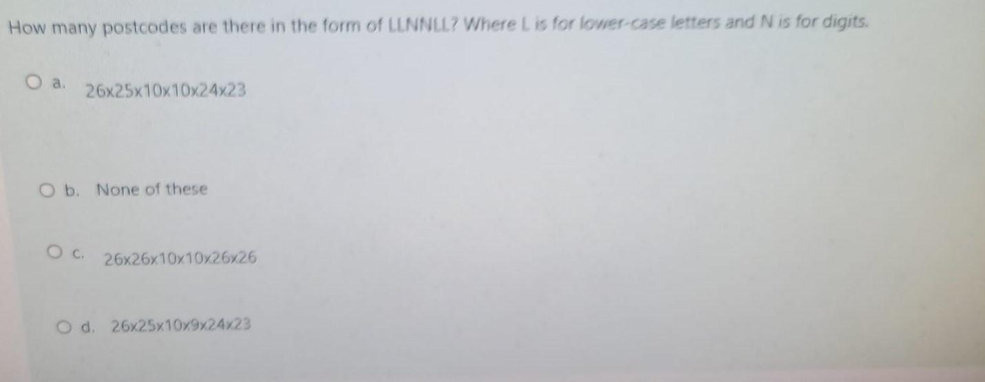 Solved How Many Postcodes Are There In The Form Of LLNNLL Chegg