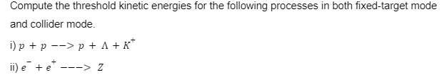 Solved Compute the threshold kinetic energies for the | Chegg.com