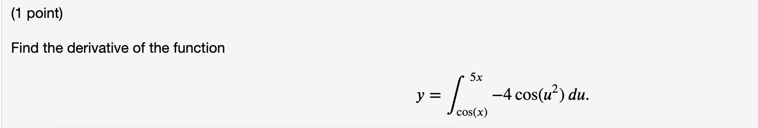Solved (1 ﻿point)Find the derivative of the | Chegg.com