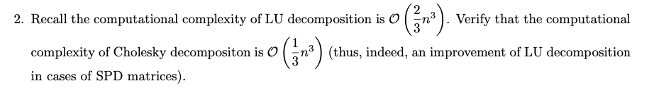 2. Recall the computational complexity of LU | Chegg.com