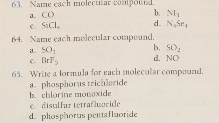 Solved 63. Name each molecular compound b. N13 d. N4Se4 a. | Chegg.com