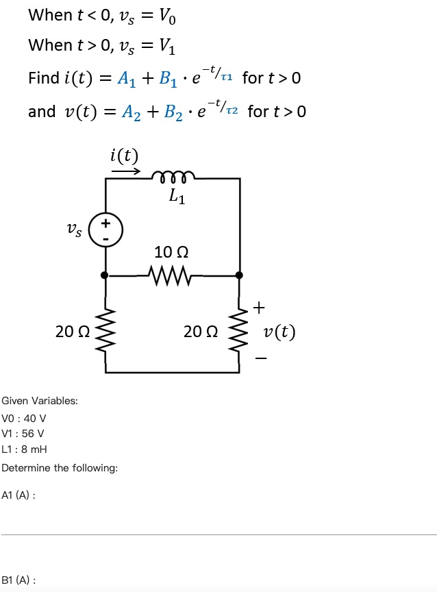Solved When t 0,vs=V1 Find i(t)=A1+B1⋅e−t/τ1 | Chegg.com | Chegg.com