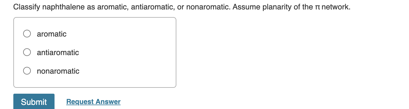 Solved Classify naphthalene as aromatic, antiaromatic, or | Chegg.com