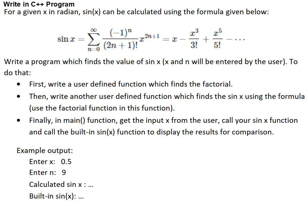 Solved Write in C++ Program For a given x in radian, sin(x) | Chegg.com
