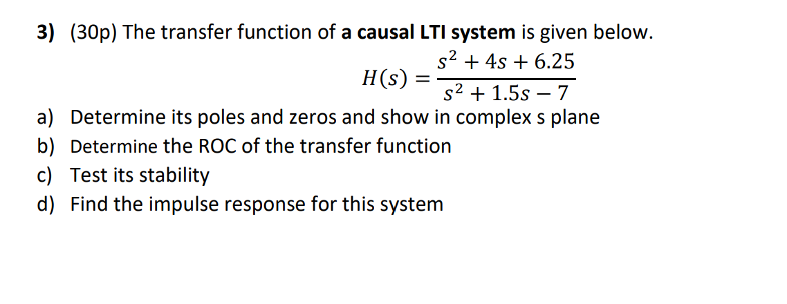 Solved 3) (30p) The transfer function of a causal LTI system | Chegg.com