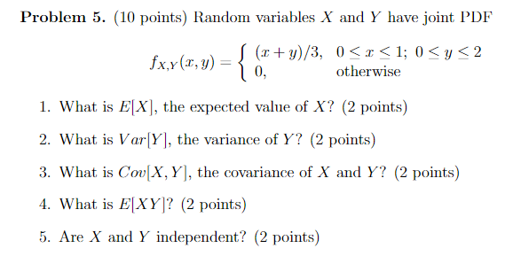 Solved Problem 5. (10 points) Random variables X and Y have | Chegg.com
