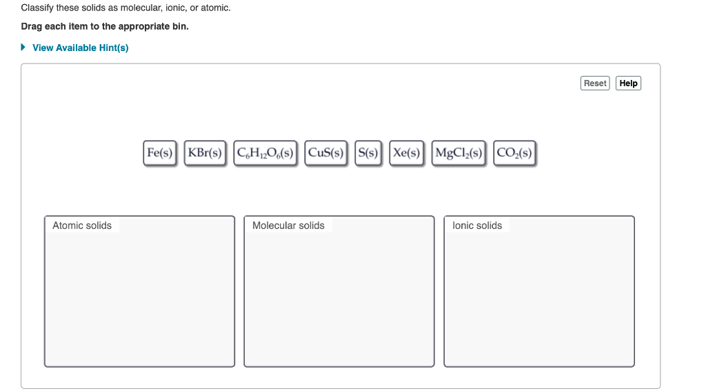 Solved Classify these solids as molecular, ionic, or atomic. | Chegg.com