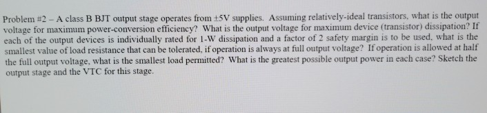 Solved Problem #2-A class B BJT output stage operates from | Chegg.com