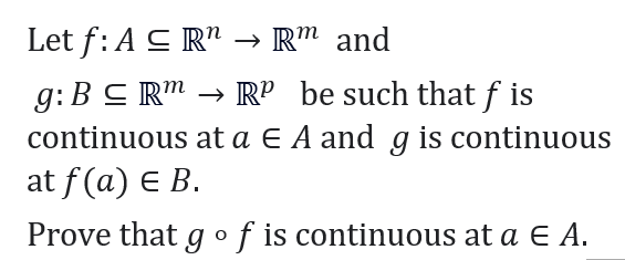 Solved Let f:A⊆Rn→Rm and g:B⊆Rm→Rp be such that f is | Chegg.com