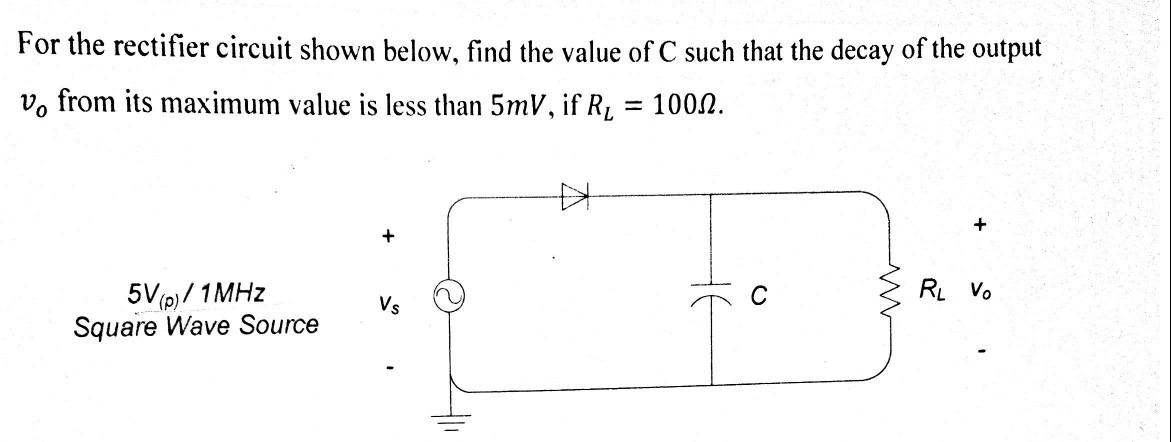Solved For the rectifier circuit shown below, find the value | Chegg.com