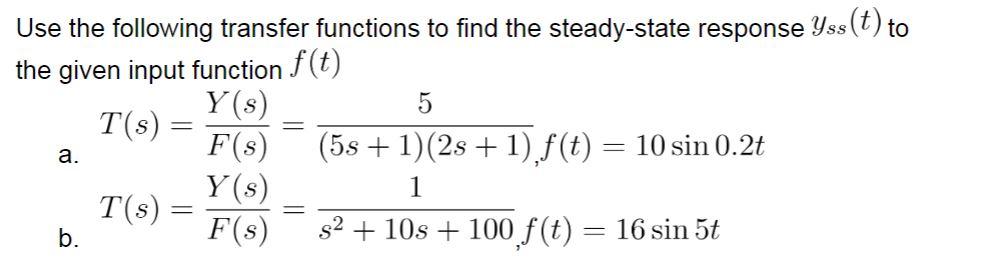 Solved Use the following transfer functions to find the | Chegg.com