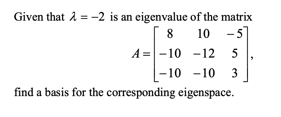 Solved Given that a = -2 is an eigenvalue of the matrix 8 10 | Chegg.com