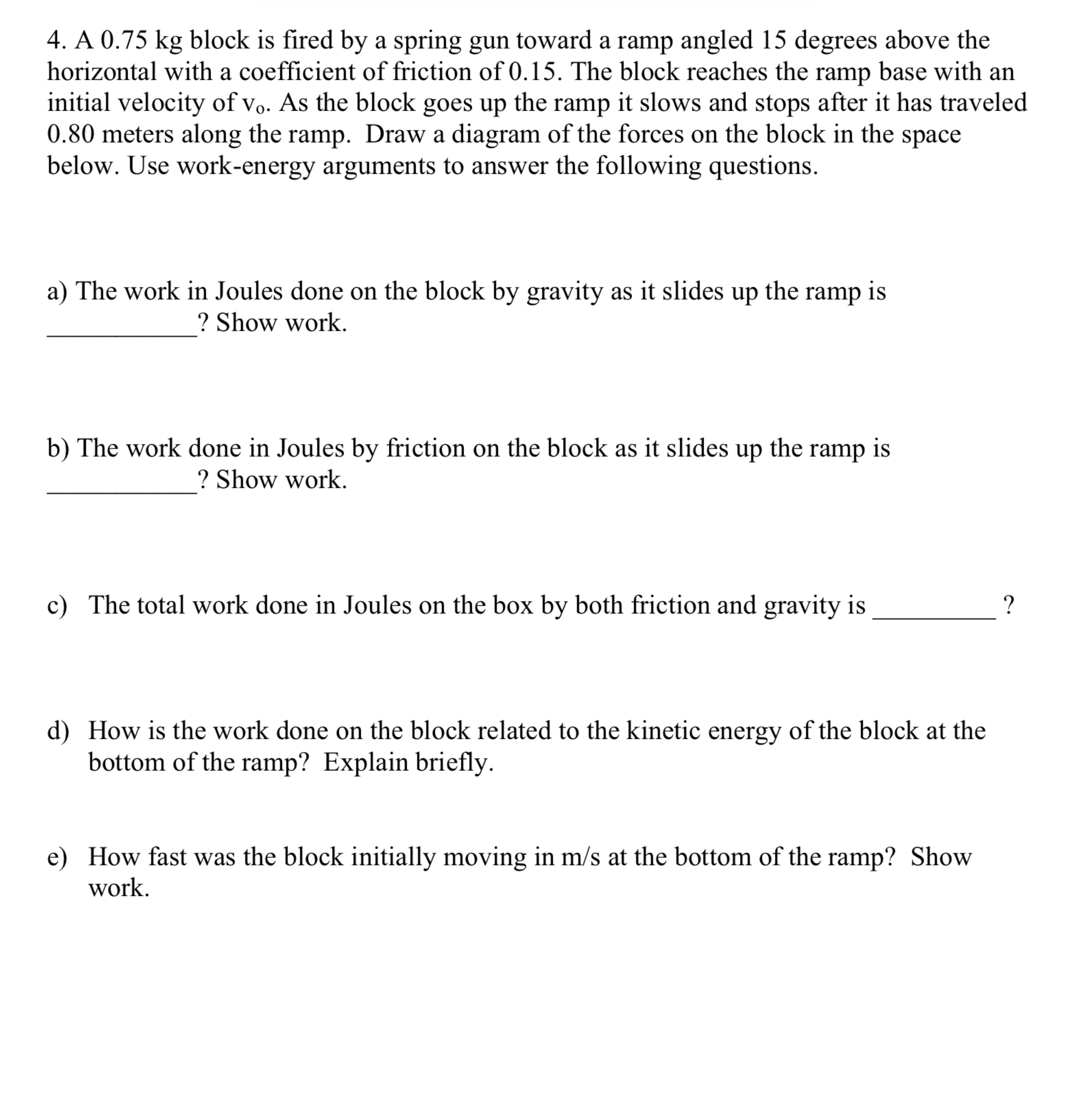 Solved A 0.75kg ﻿block is fired by a spring gun toward a | Chegg.com