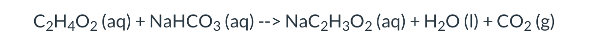 C2H4O2 (aq) + NaHCO3 (aq) -- --> NaC2H302 (aq) + H20 | Chegg.com
