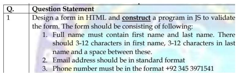 Solved Q. 1 Question Statement Design a form in HTML and | Chegg.com