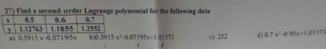 Solved 27) Find a second order Lagrange polynomial for the | Chegg.com