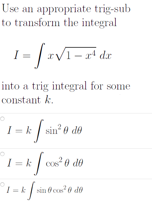 Solved Use an appropriate trig-sub to transform the integral | Chegg.com