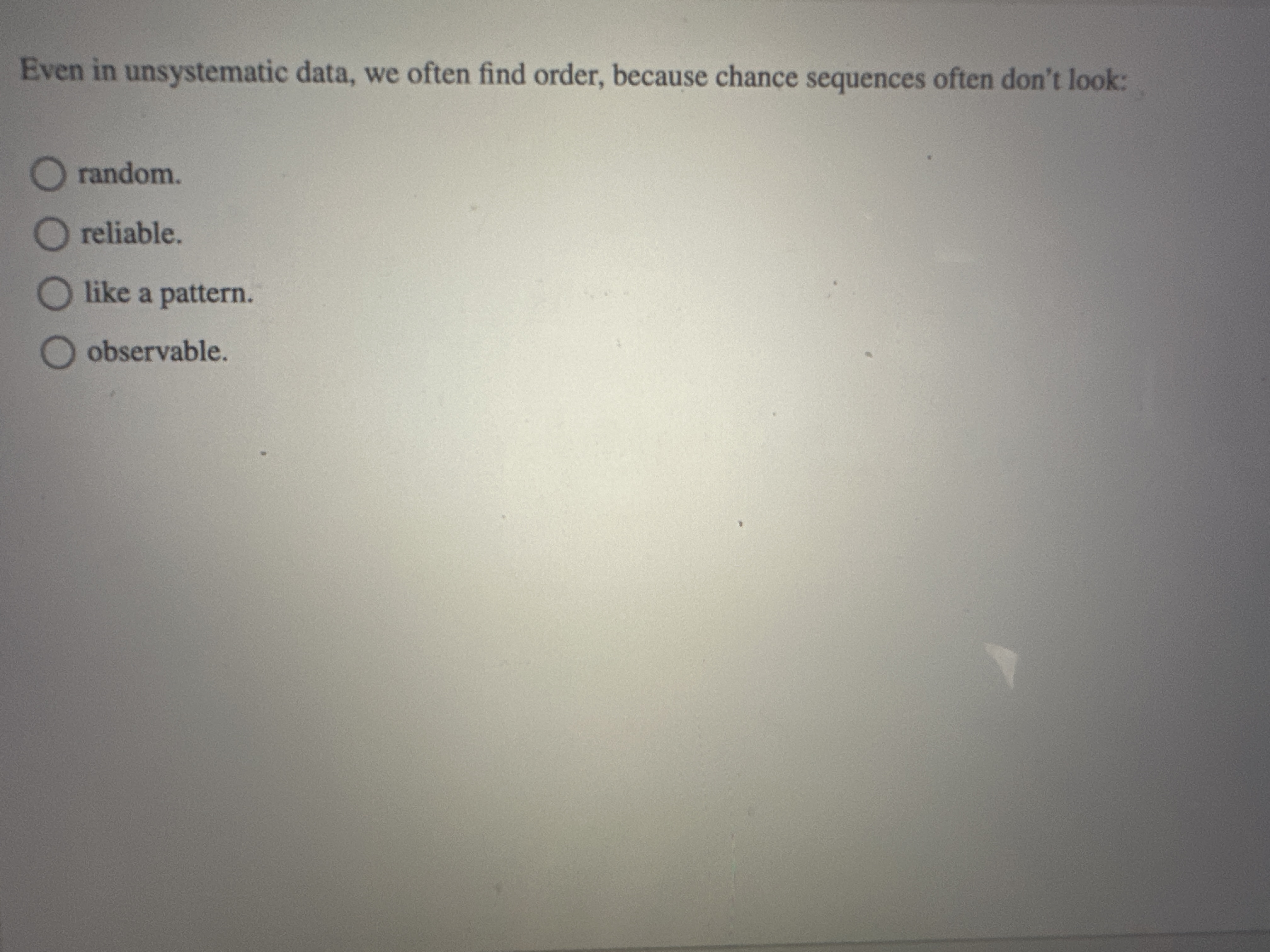 Solved Even in unsystematic data, we often find order, | Chegg.com