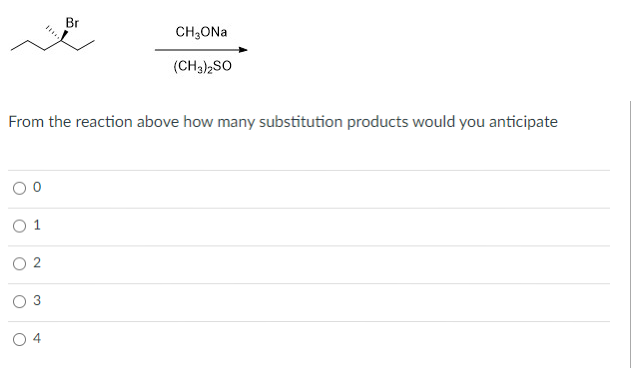 Solved Br CH3ON (CH3)2SO From the reaction above how many | Chegg.com