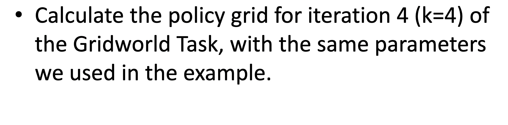 Solved Calculate the policy grid for iteration 4(k=4) of the | Chegg.com