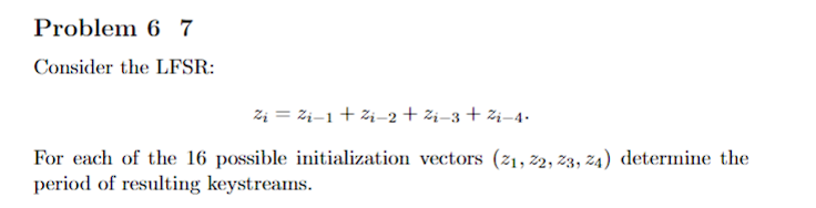 Solved Problem 67 Consider The Lfsr Zi Zi−1 Zi−2 Zi−3 Zi−4