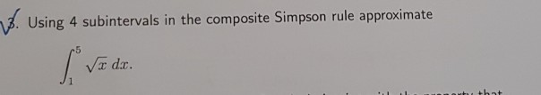 Solved 3. Using 4 subintervals in the composite Simpson rule | Chegg.com