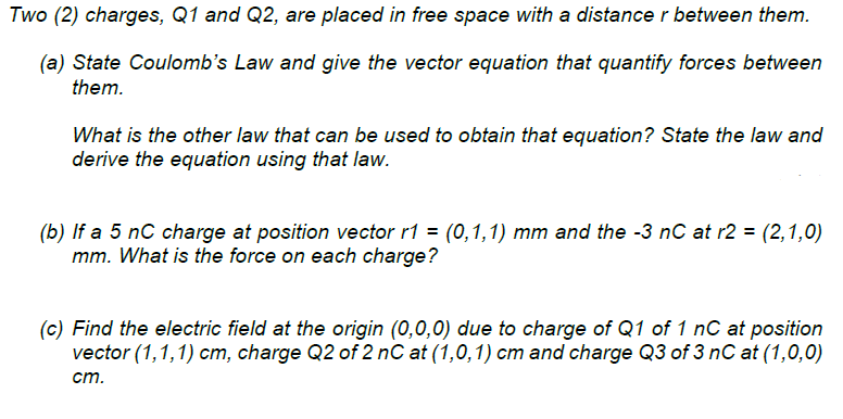 Solved Two (2) charges, Q1 and Q2, are placed in free space | Chegg.com