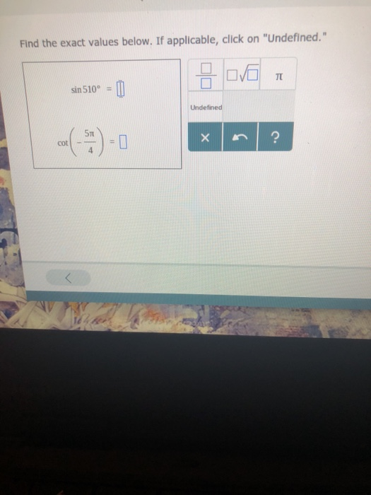 Solved Find the exact values below. If applicable, click on | Chegg.com