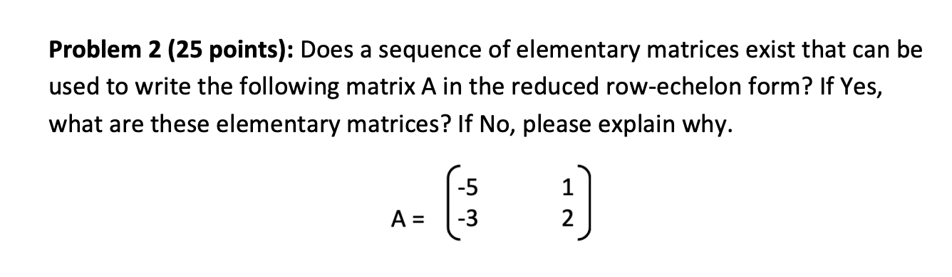 Solved Problem 2 (25 points): Does a sequence of elementary | Chegg.com