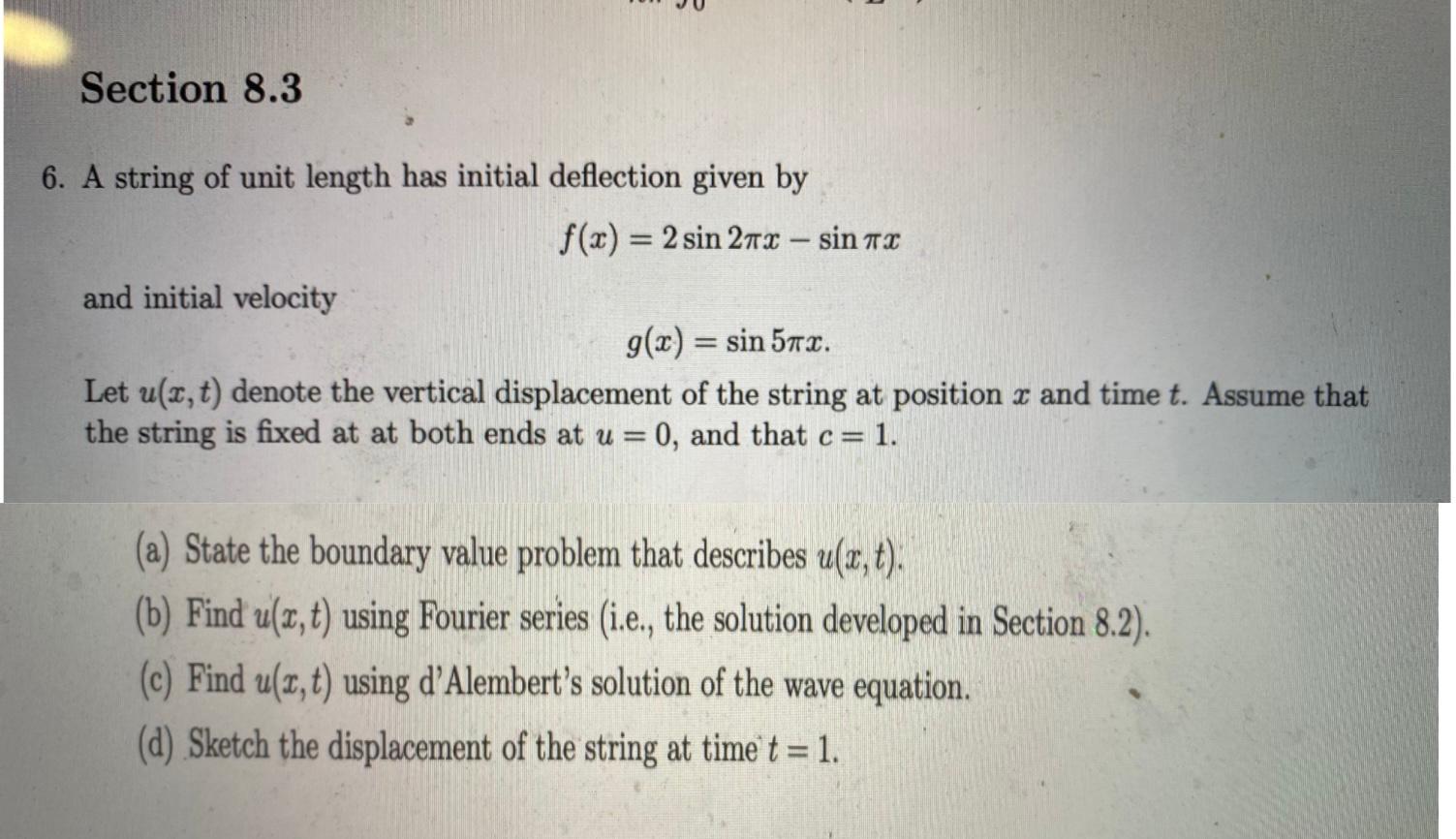 Solved Section 8.3 6. A string of unit length has initial | Chegg.com