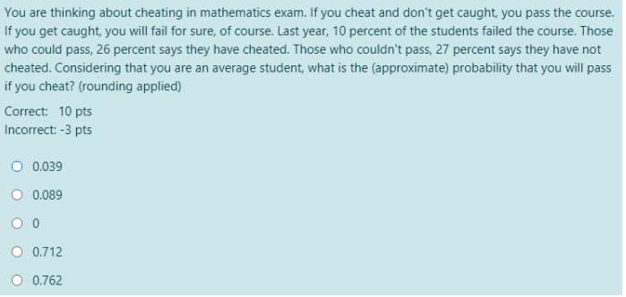 Solved You are thinking about cheating in mathematics exam. | Chegg.com