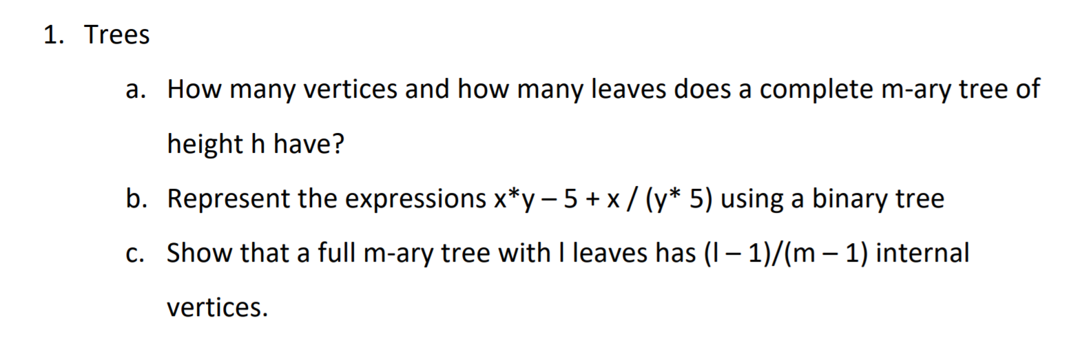 Solved 1. Trees a. How many vertices and how many leaves | Chegg.com