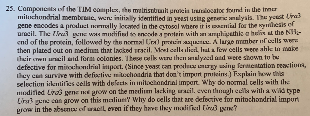 Solved 25. Components of the TIM complex, the multisubunit | Chegg.com